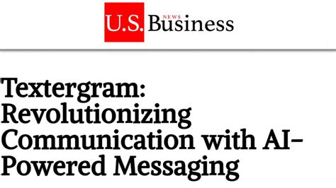 Textergram Revolutionizing Communication With Ai Powered Messaging