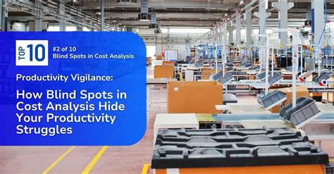 How Blind Spots In Cost Analysis Hide Your Productivity Struggles