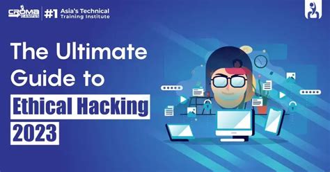 The Ultimate Guide To Ethical Hacking 2024