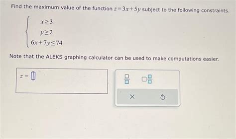 Solved Find The Maximum Value Of The Function Z 3x 5y