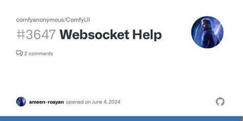Websocket Help · Issue 3647 · Comfyanonymouscomfyui · Github