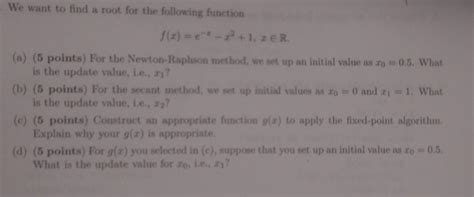we want to find a root for the following function