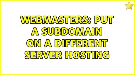 Webmasters Put A Subdomain On A Different Server Hosting Youtube