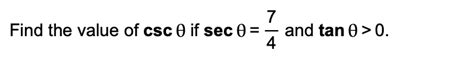 Solved Find the value of cscθ if secθ and tanθ Chegg com