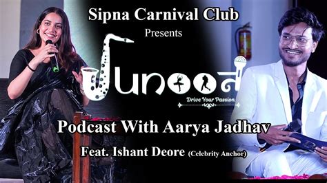 junoon presents podcast with aarya jadhav youtube