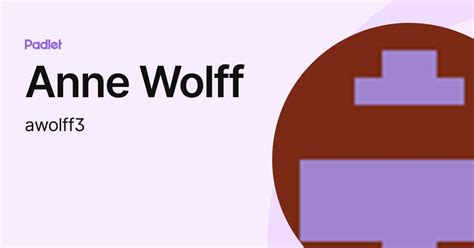 Anne Wolff Awolff3 Profile Padlet