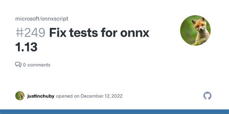 fix tests for onnx 1 13 · issue 249 · microsoft onnxscript · github