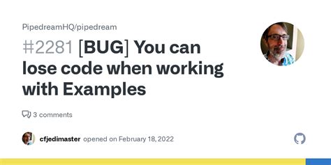[bug] you can lose code when working with examples · issue 2281 · pipedreamhq pipedream · github