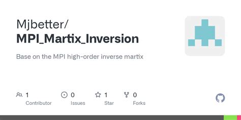 GitHub Mjbetter MPI Martix Inversion Base On The MPI High Order