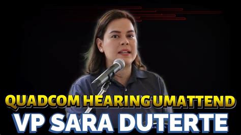 Vp Sara Duterte Dumalo Sa Quadcom Hearing Part 3 Youtube