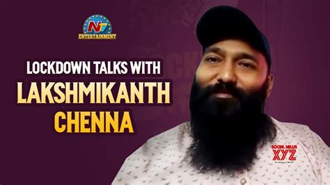 Lakshmikanth Chenna Exclusive Interview About Lockdown Talks With Ntv Video Social News Xyz