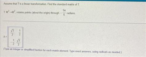 Solved Assume That T Is A Linear Transformation Find The Chegg