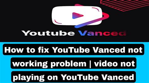 How To Fix Youtube Revanced Not Working Problem Video Not Playing Youtube Vanced Buffering