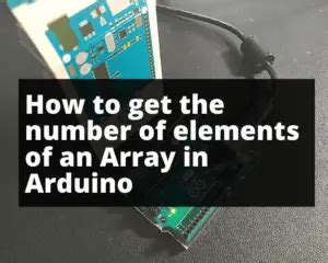 How To Get The Number Of Elements Of An Array In Arduino
