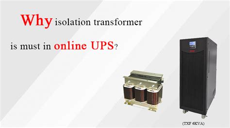 Why Isolation Transformer Is Must In Online Ups Foshan Xinchen Electronic Co Ltd