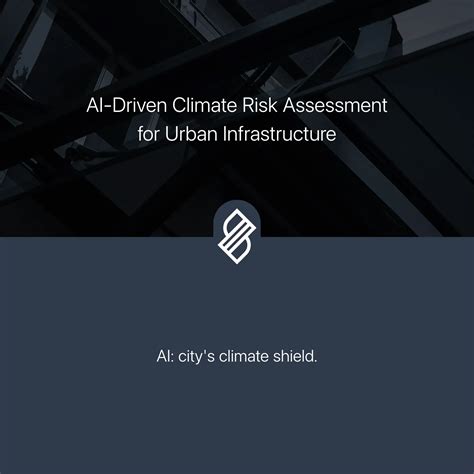 Ai Driven Climate Risk Assessment For Urban Infrastructure → Scenario