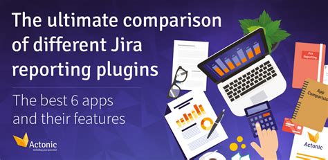 The Ultimate Comparison Of Different Jira Reporting Plugins Actonic Unfolding Your Potential