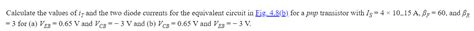 solved calculate the values of it and the two diode currents
