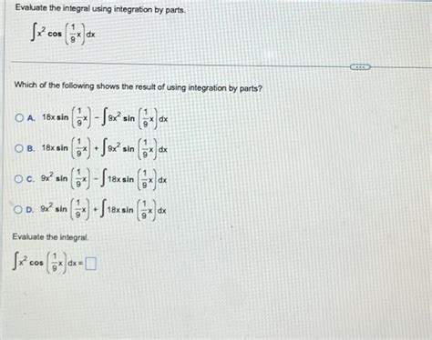 Solved Evaluate The Integral Using Integration By Parts Chegg Com