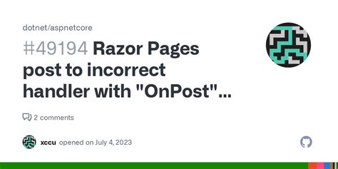 Razor Pages Post To Incorrect Handler With Onpost And Onpostxxx · Issue 49194 · Dotnet