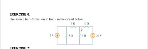 Solved EXERCISE Use Source Transformation To Find I In Chegg