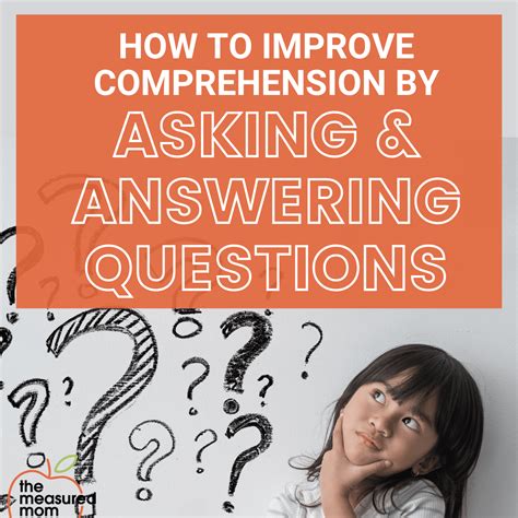 How To Improve Comprehension By Asking And Answering Questions The