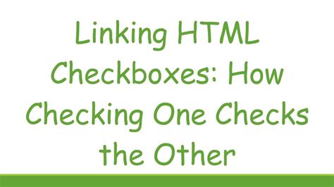 linking html checkboxes how checking one checks the other youtube