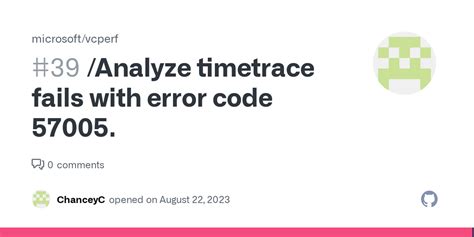 analyze timetrace fails with error code 57005 · issue 39 · microsoft vcperf · github