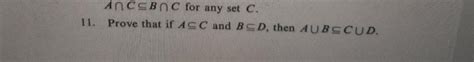solved a∩c⊆b∩c for any set c 11 prove that if a⊆c and b⊆d
