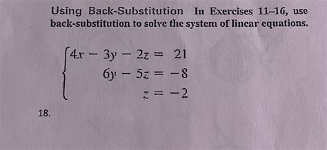 [solved] Using Back Substitution In Exercises 11 16 Use Back Substitution Course Hero