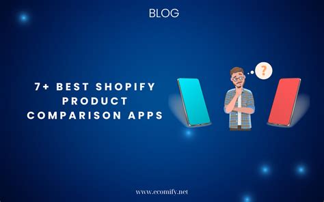 7 Best Shopify Product Comparison Apps 2024 Ecomify