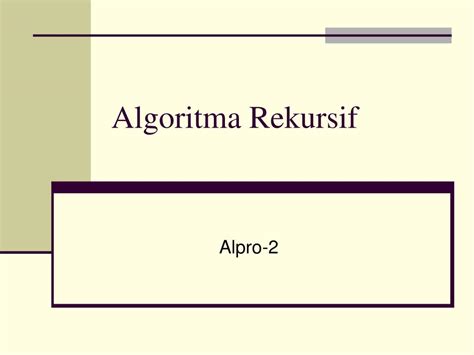 Ppt Algoritma Rekursif Powerpoint Presentation Free Download Id
