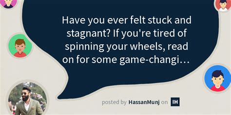 Have You Ever Felt Stuck And Stagnant If Youre Tired Of Spinning Your Wheels Read On For Some