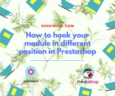 How To Hook Your Module In Different Position In Prestashop Genkiware