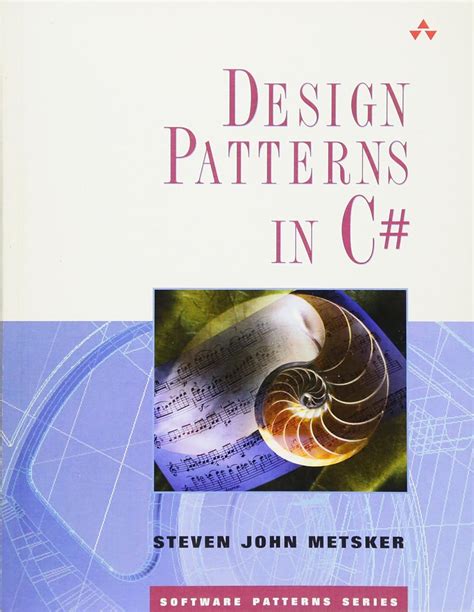 Design Patterns In C The Software Patterns Series Metsker Steven