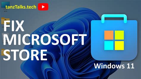 Fix Microsoft Store Not Working On Windows 11 Youtube