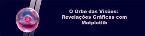 Feitiçaria Com Códigos Como Numpy Pandas Scikit Learn E Matplotlib Transmitem Poderes Aos