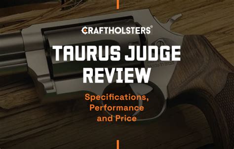 Taurus Judge Review Specifications Performance And Price Craft