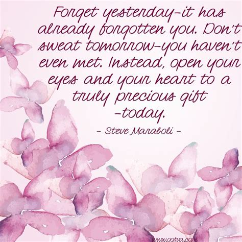 Forget Yesterday Open Your Eyes To Todays Precious Ts