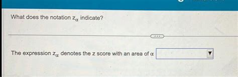 [answered] what does the notation zα indicate the expression zα kunduz