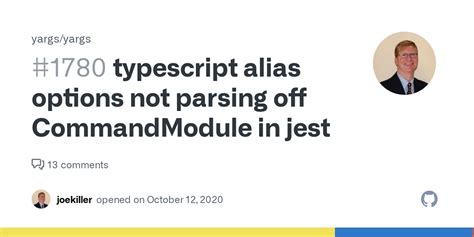 Typescript Alias Options Not Parsing Off Commandmodule In Jest · Issue 1780 · Yargsyargs · Github