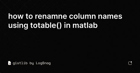 Gistlib How To Renamne Column Names Using Totable In Matlab