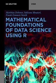 Mathematical Foundations Of Data Science Using R Scanlibs