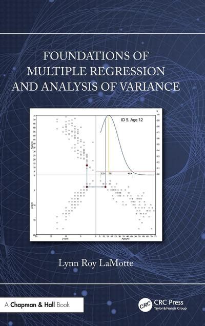 Foundations Of Multiple Regression And Analysis Of Variance