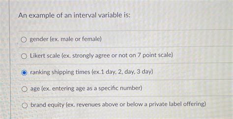 Solved An Example Of An Interval Variable Is Gender Ex Chegg Com