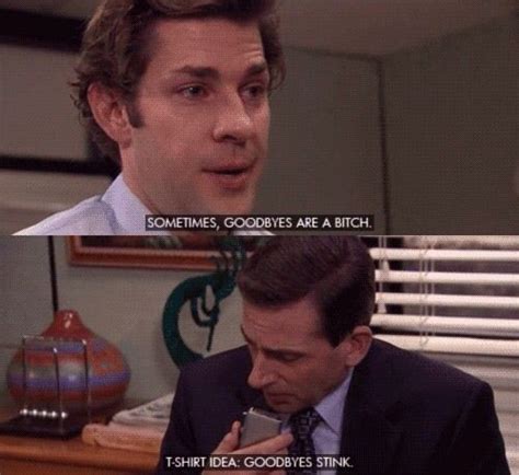 Goodbyes Stink The Office Show Office Jokes Office Quotes
