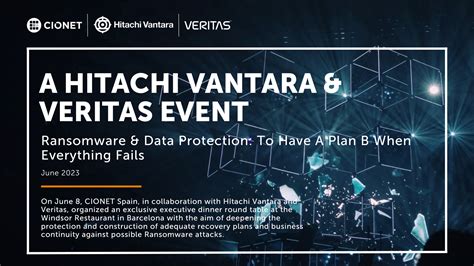 A Hitachi Vantara And Veritas Event Ransomware And Data Protection
