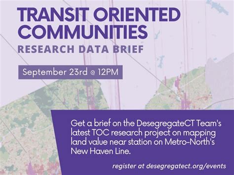 Transit Oriented Communities Research Briefing — Desegregate Ct Transit Oriented Communities Research Briefing — Desegregate Ct