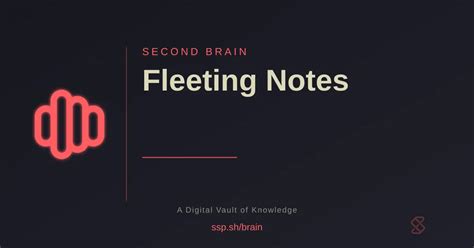 Fleeting Notes