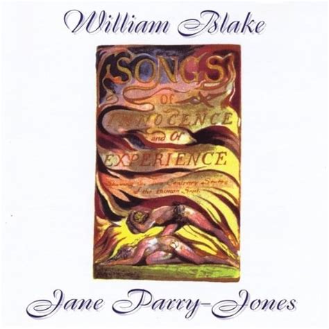 Jane Parry Jones William Blake Songs Of Innocence And Of Experience Lyrics And Tracklist Genius